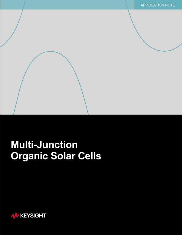 Multi-Junction Organic Solar Cells PDF Asset Page | Keysight